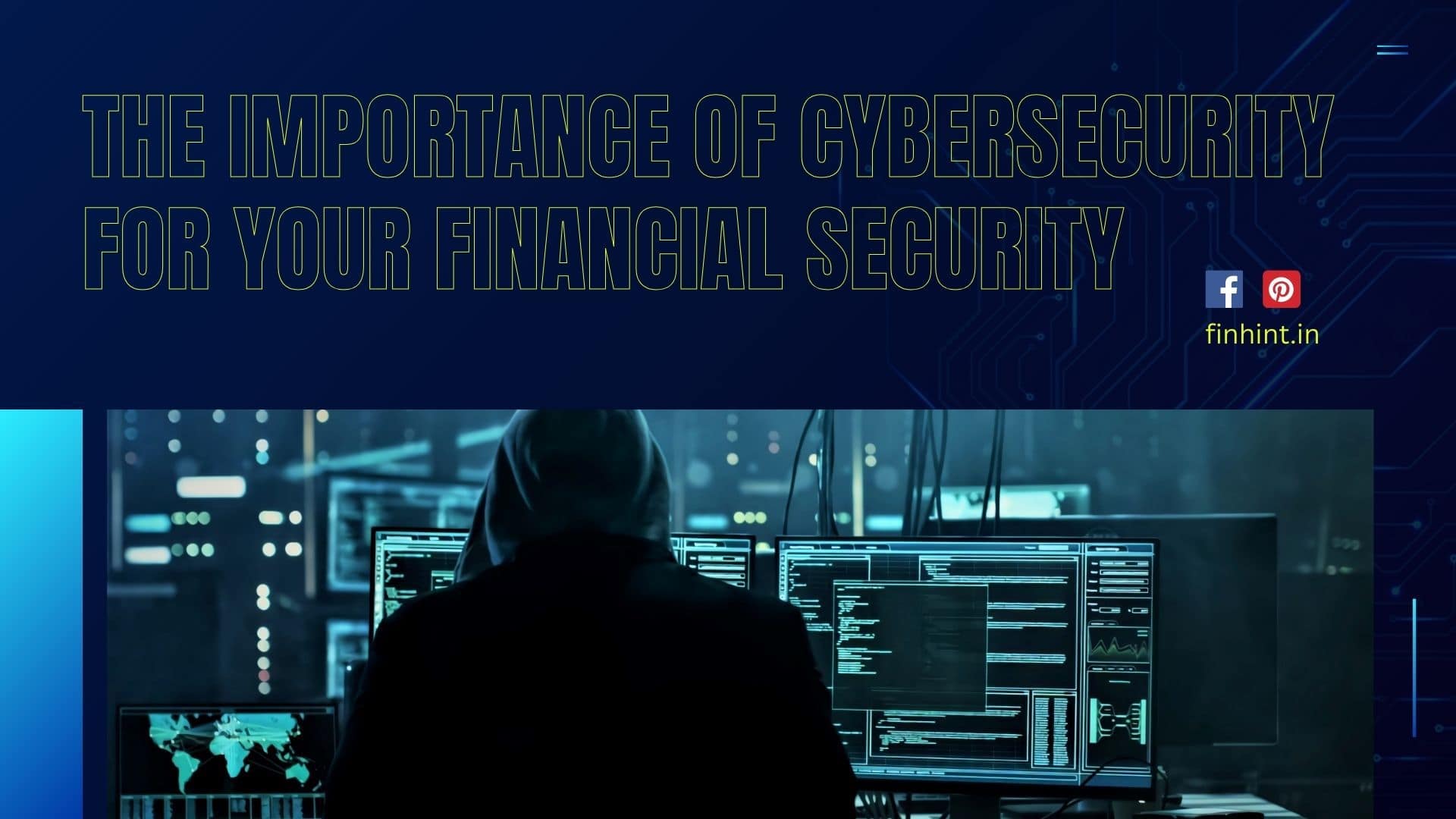 The Importance of Cybersecurity for Your Financial Security Finhint